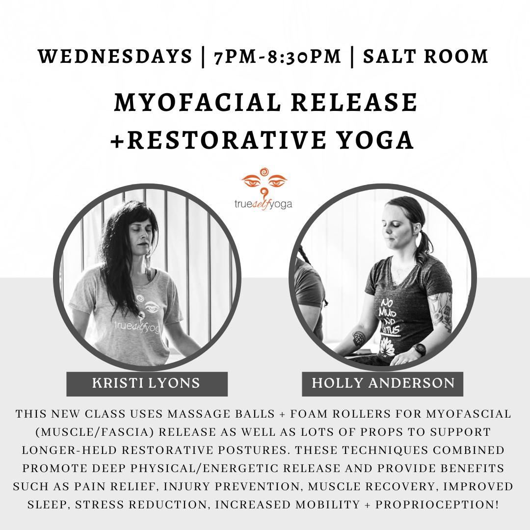 New Class! MFR With Holly and Kristi! - True Self Yoga
