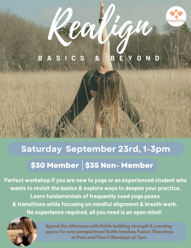 Realign! The Basics & Beyond! - True Self Yoga